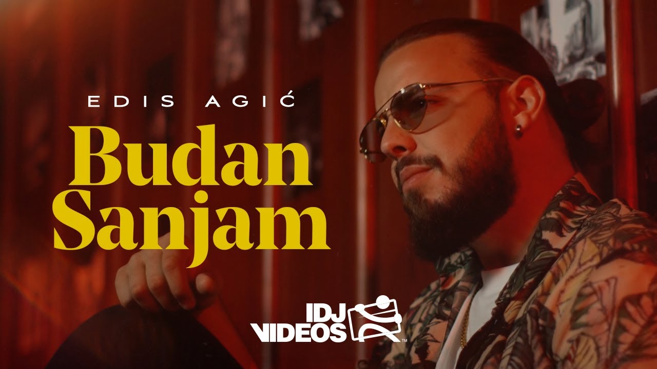 EDIS AGIC - BUDAN SANJAM (OFFICIAL VIDEO) - YouTube