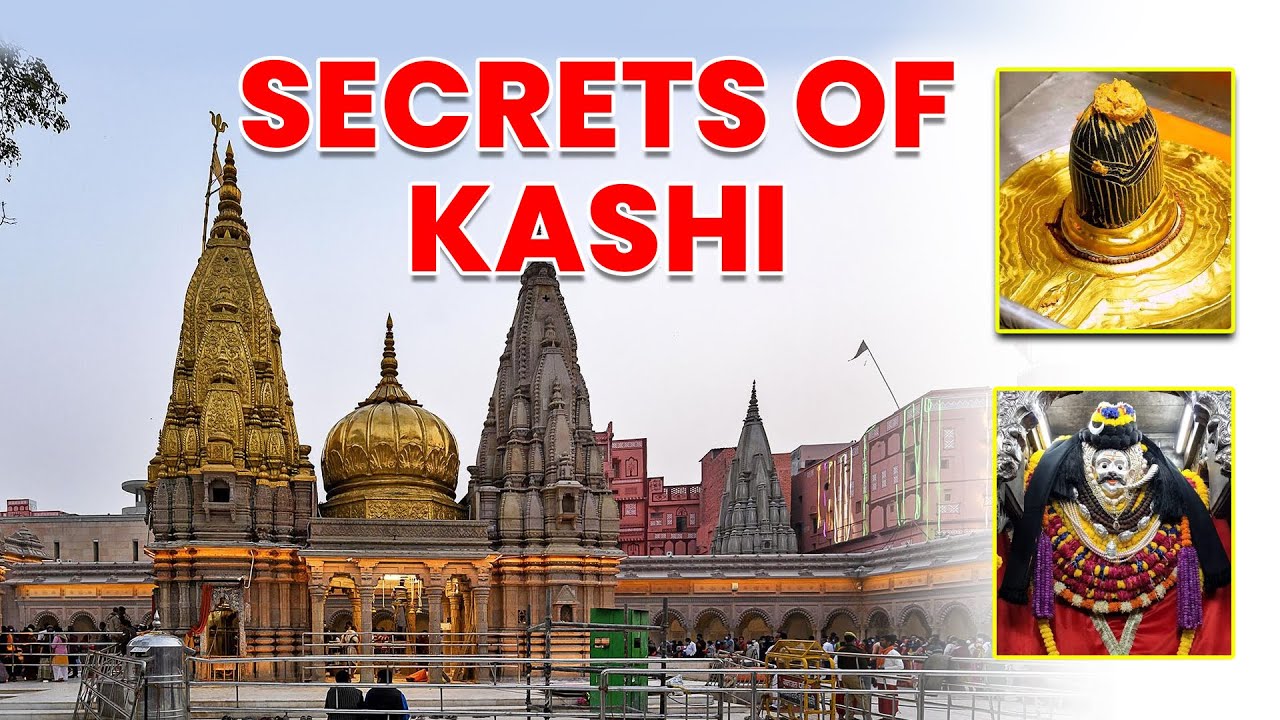 Exploring Kashi: History & Secrets of Kashi Vishwanath Temple || Avyukt ...