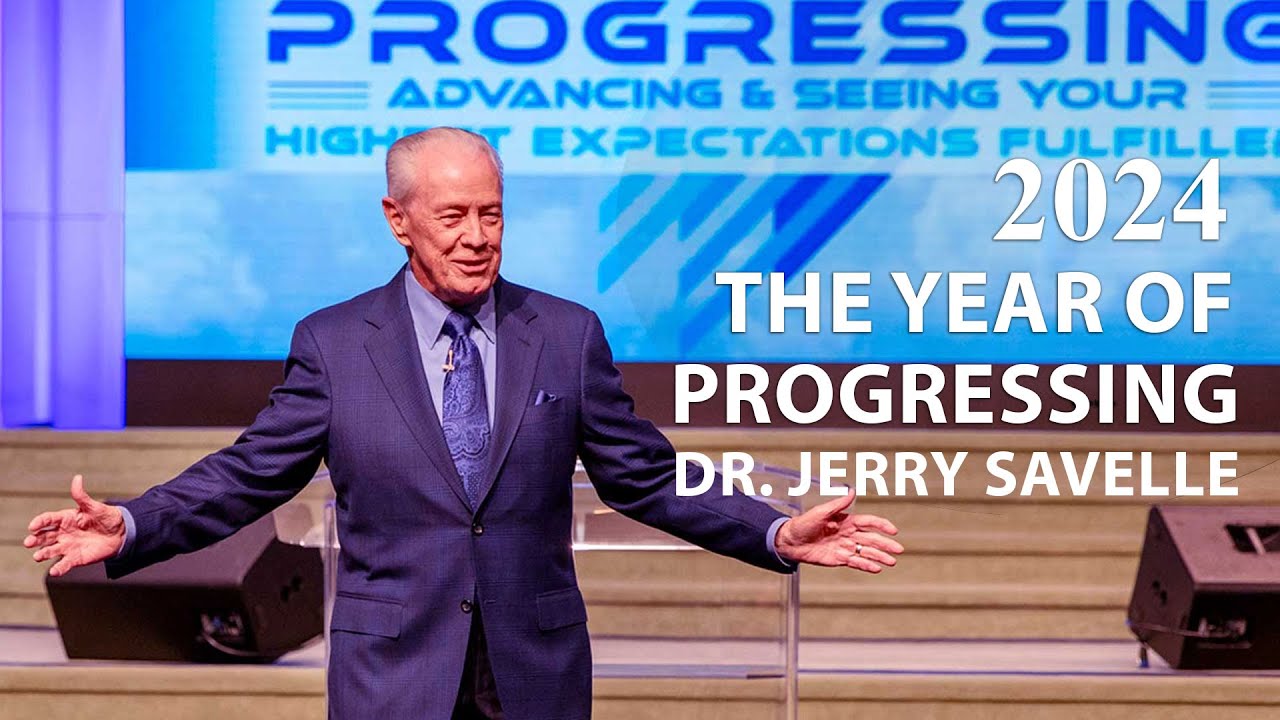 2024 The year of Progressing - Session 3 | Dr. Jerry Savelle | Words Of ...