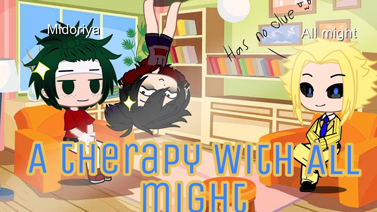 A therapy with All Might°|| Original??? Bnha / Mha • D A R K • - YouTube