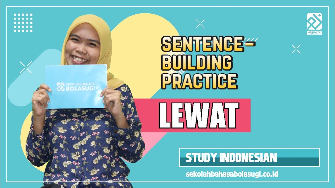 STUDY INDONESIAN : Sentence-building Practice (LEWAT) - YouTube