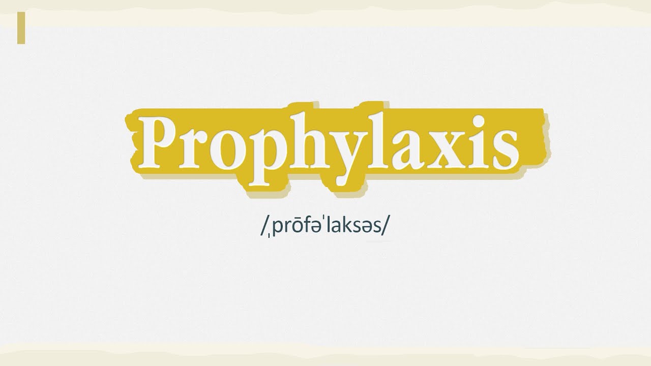 Prophylaxis - English Vocabulary Builder (Pronunciation, Meaning ...