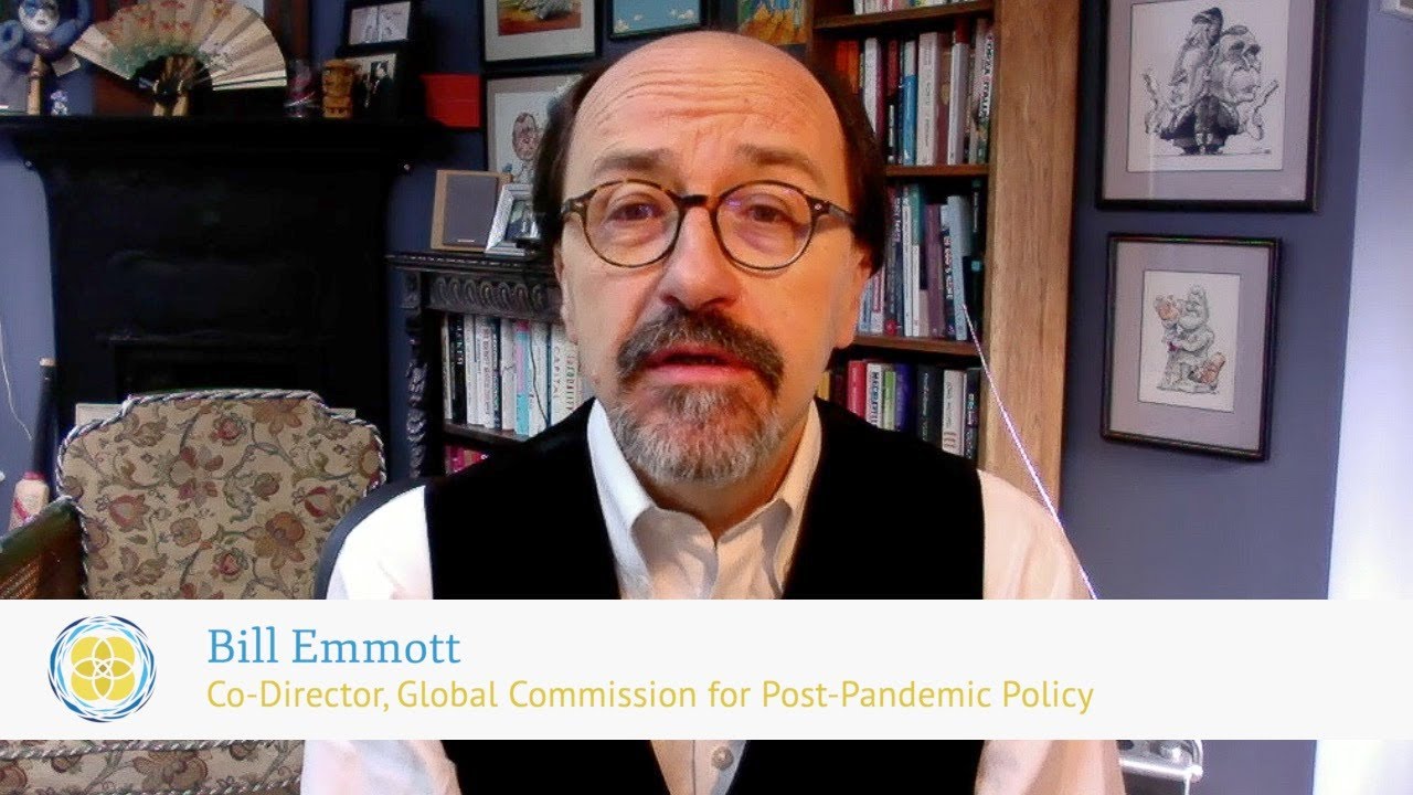 Bill Emmott introduces the Global Commission for Post-Pandemic Policy ...