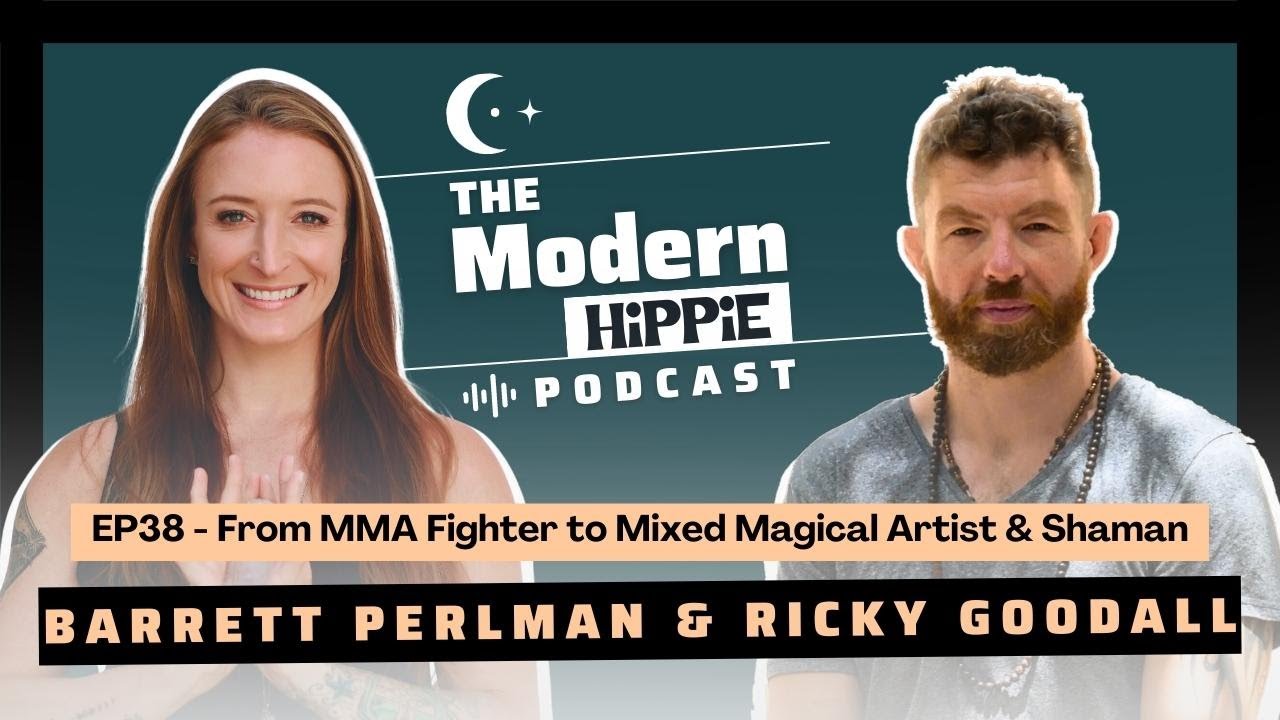 From MMA Fighter to Mixed Magical Artist & Shaman w/ Ricky Goodall ...