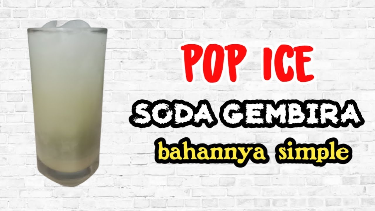 POP ICE SODA GEMBIRA | MINUMAN KEKINIAN MODAL KECIL UNTUNG BESAR - YouTube