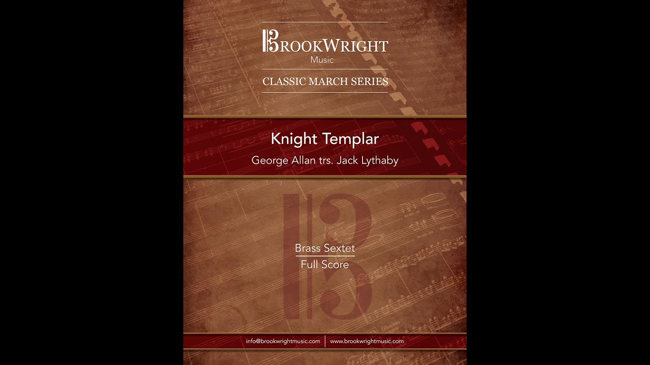 March - Knight Templar (Brass Sextet) George Allan trs. Jack Lythaby ...