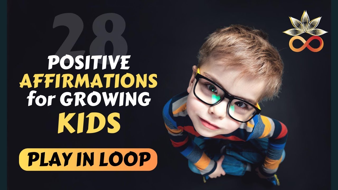 Top 28 Positive Affirmations for KIDS [PLAY in LOOP] Trance Mindset ...