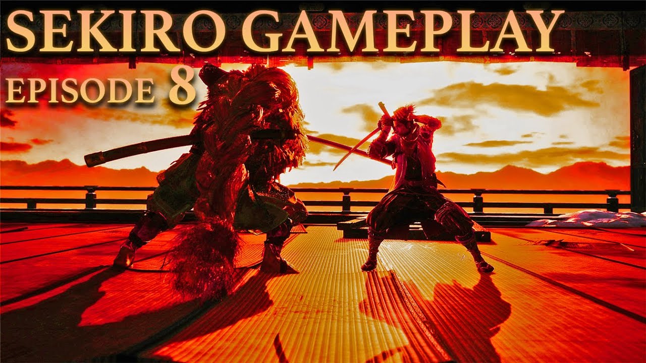 SEKIRO GAMEPLAY EPISODE 8 - YouTube