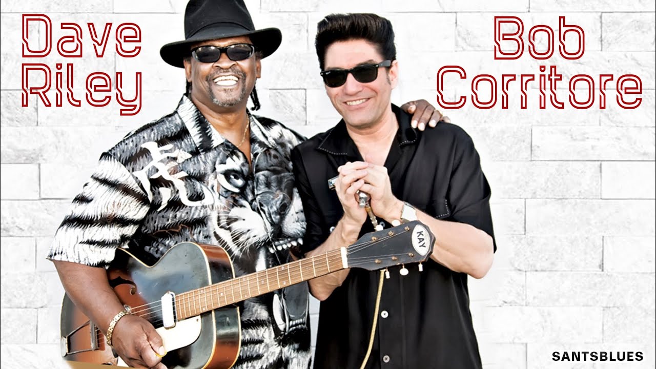 DAVE RILEY AND BOB CORRITORE - YouTube