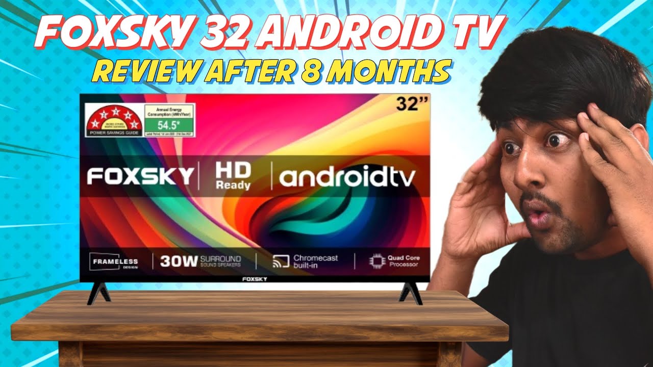 Foxsky 32 Inch Android TV Review After 8 Months Used 😱 - YouTube