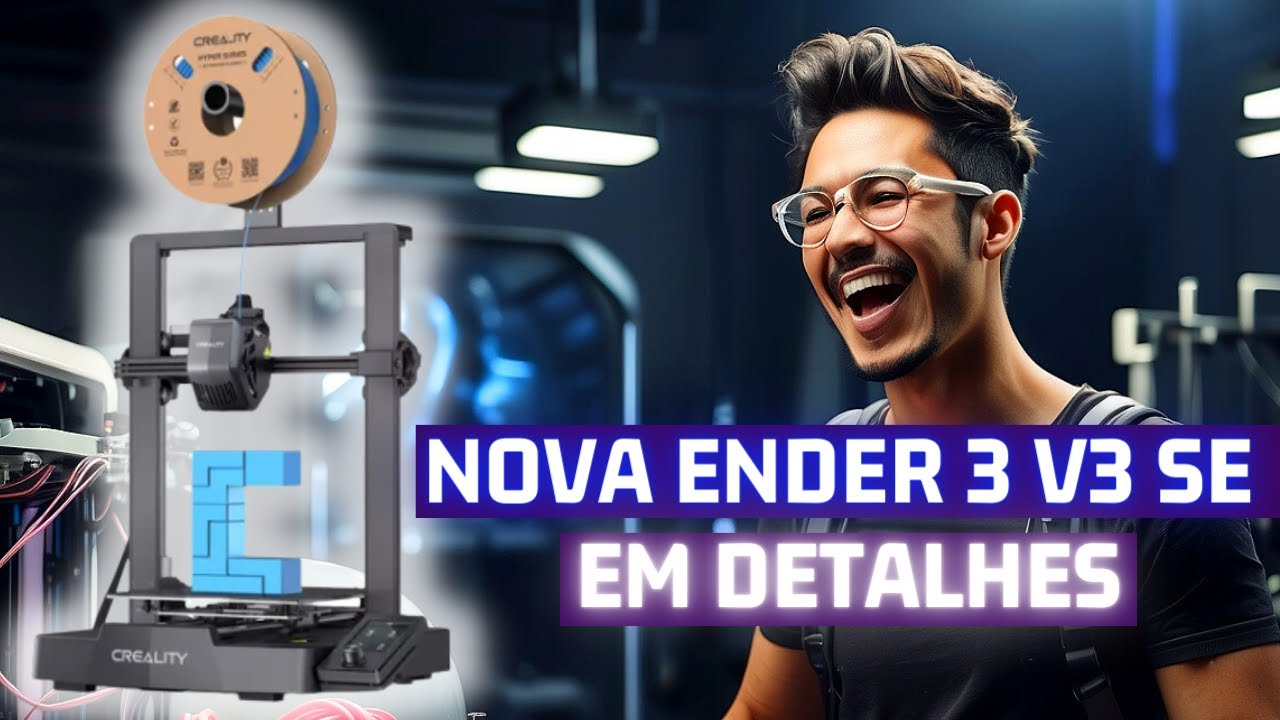 Review NOVA ENDER 3 V3 SE em DETALHES - Conheça essa NOVA impressora da ...