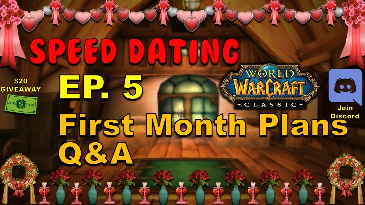 Classic WoW Speed Dating Episode 5: Q&A First Month Plans !Discord $20 ...
