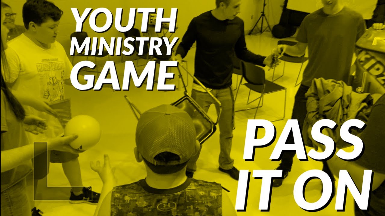 Youth Ministry Game: Pass it On - thejesusculture