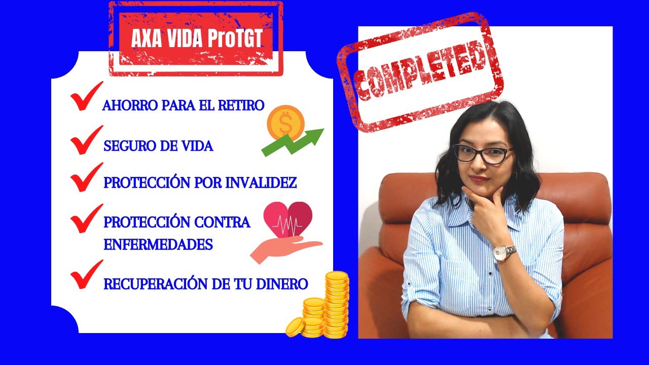 El Mejor seguro de vida en México Axa VPL Vida ProTGT - YouTube