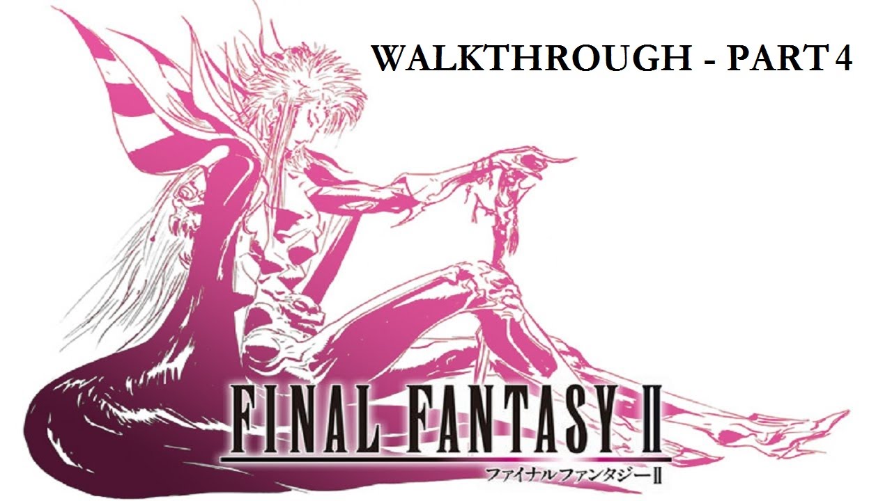 Final Fantasy II #4 - Path to the Dreadnought, Red Soul (BOSS) and Hill ...