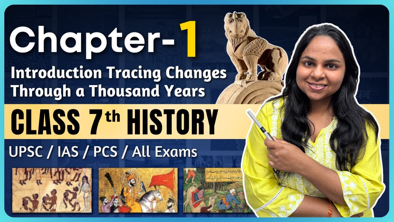 History NCERT Chapter 1 | Tracing Changes Through a Thousand Years ...