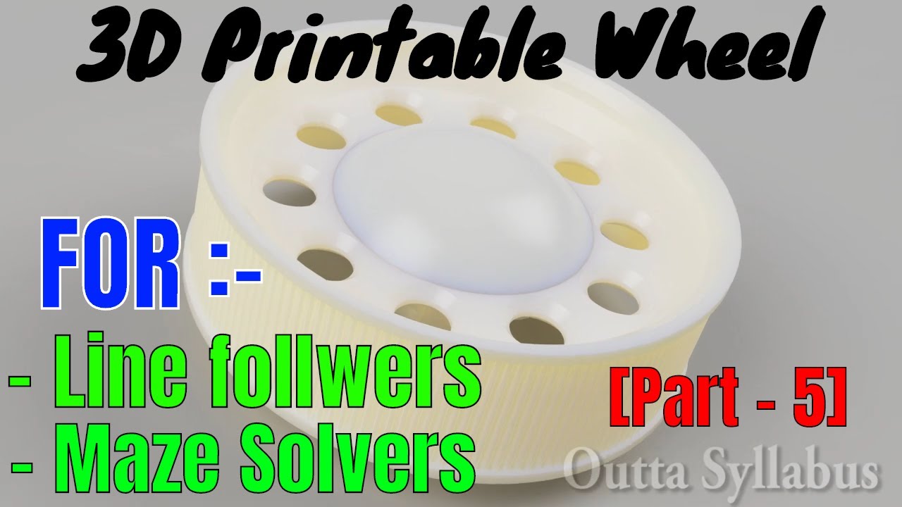 Advanced Line Follower Bot Wheel Designing [Free Download 3D File] DIY ...