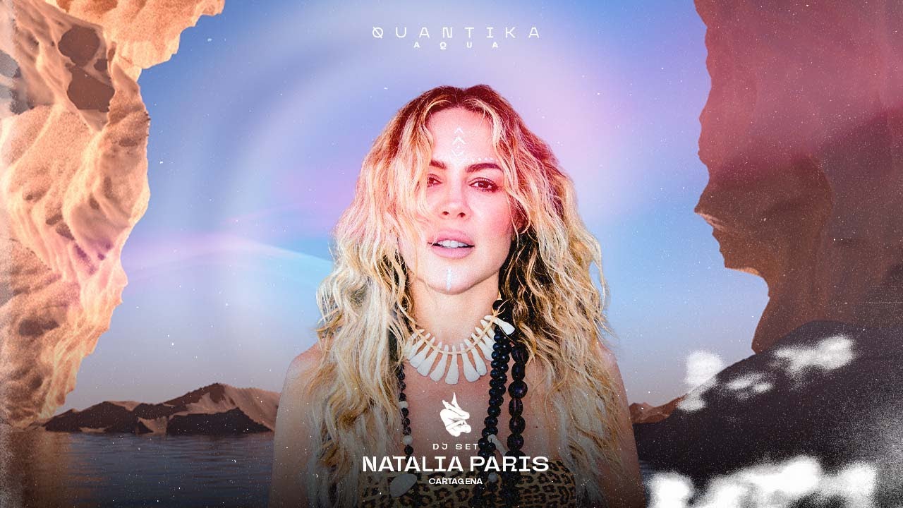 NATALIA PARÍS Live Set QUANTIKA AQUA | Cartagena 2023 - YouTube