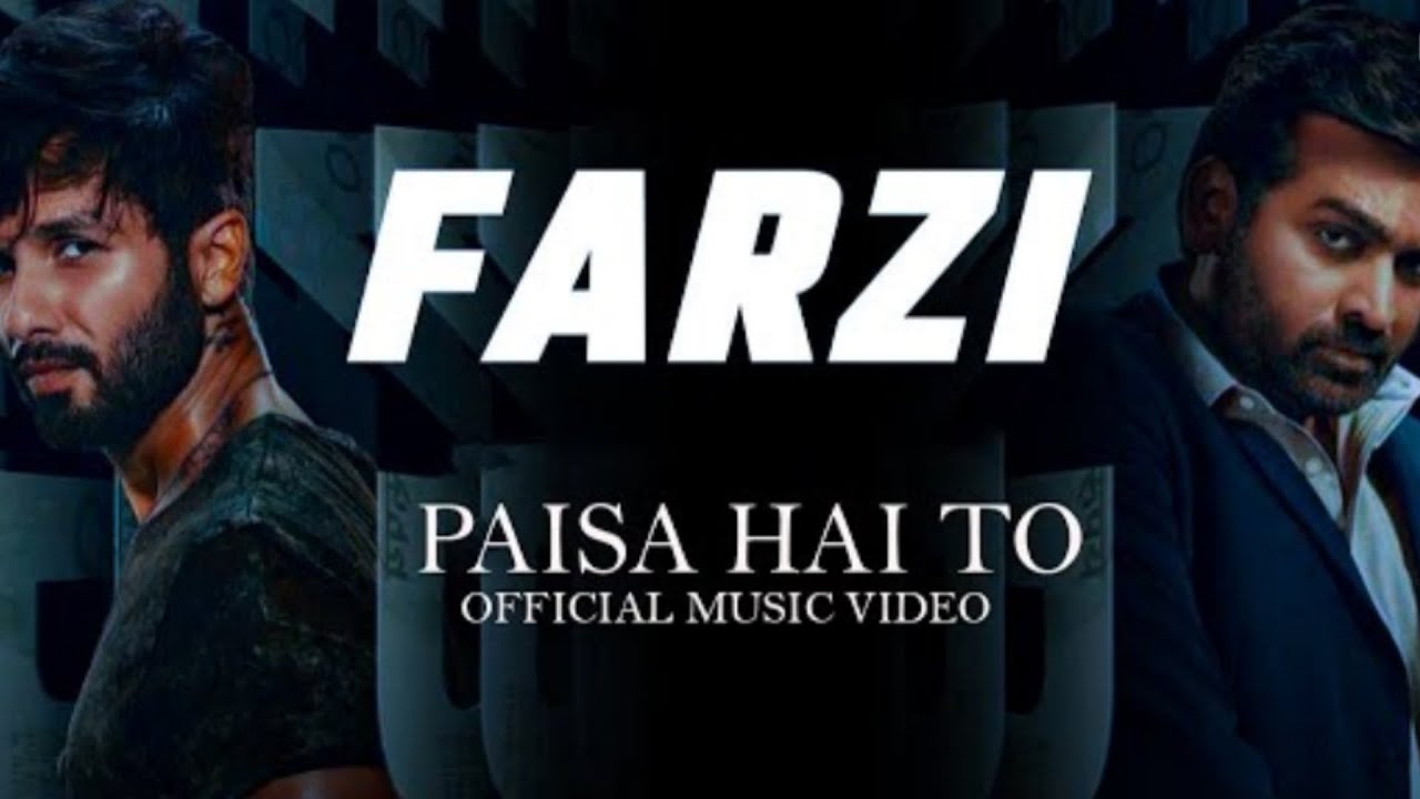 PAISA HAI TOH - OFFICIAL VIDEO SONG | FARZI | SAHID KAPOOR | VIJAY ...
