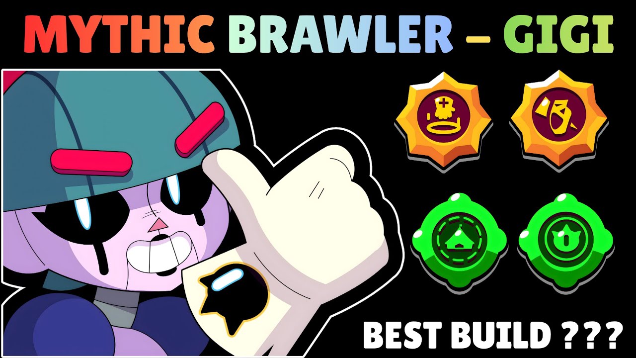 Mythic Brawler GIGI 🩰- Star Powers, Gadgets, Best Build - Brawl Stars ...