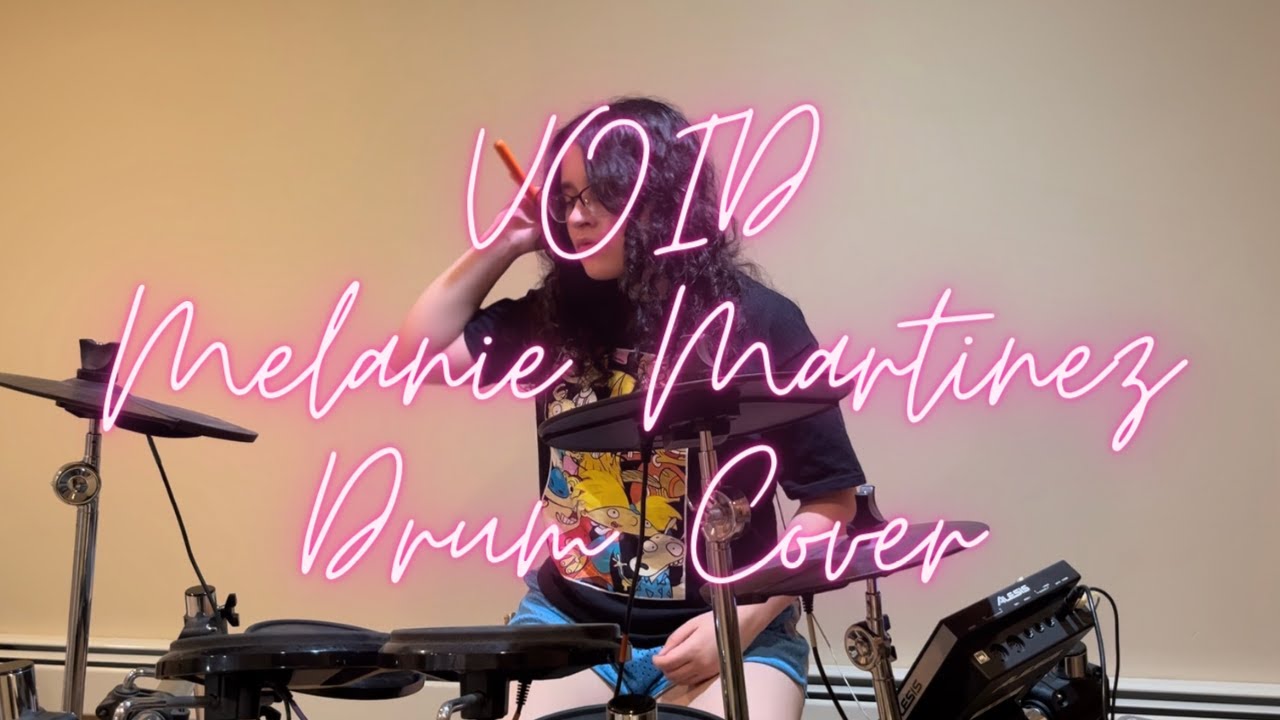 Melanie Martinez - VOID (Drum Cover) - YouTube