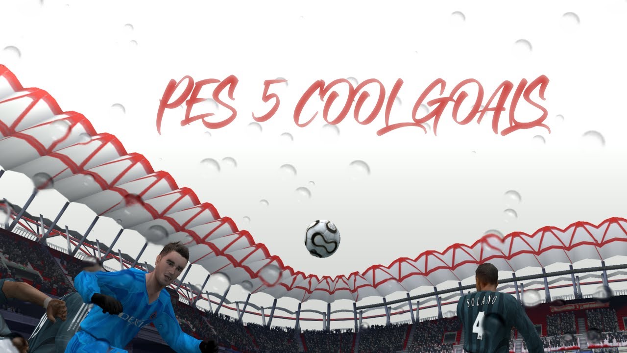 PES 5 Cool goals 42 - YouTube
