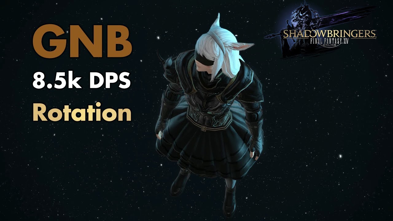 FFXIV - Gunbreaker/GNB 8.5k DPS rotation (Patch 5.18 - inspired by ...
