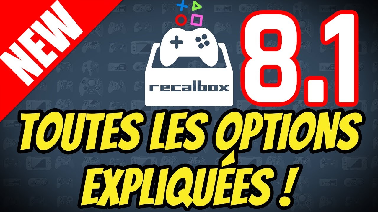RECALBOX 8.1 : TOUTES LES OPTIONS EXPLIQUÉES !! - YouTube