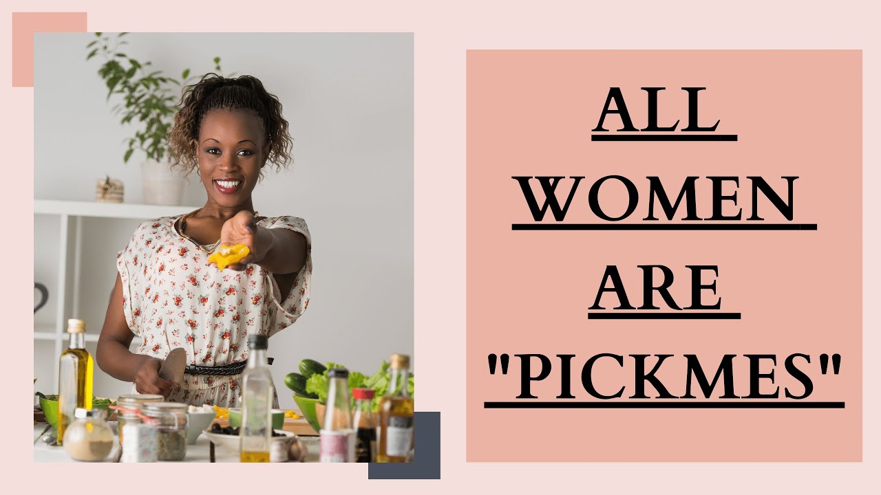 All Women Are PICKMES & Here's Why #PICKMEISHA #PICKME - YouTube