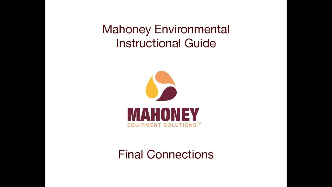 Mahoney Environmental Instruction Guide on Making Final Connections ...