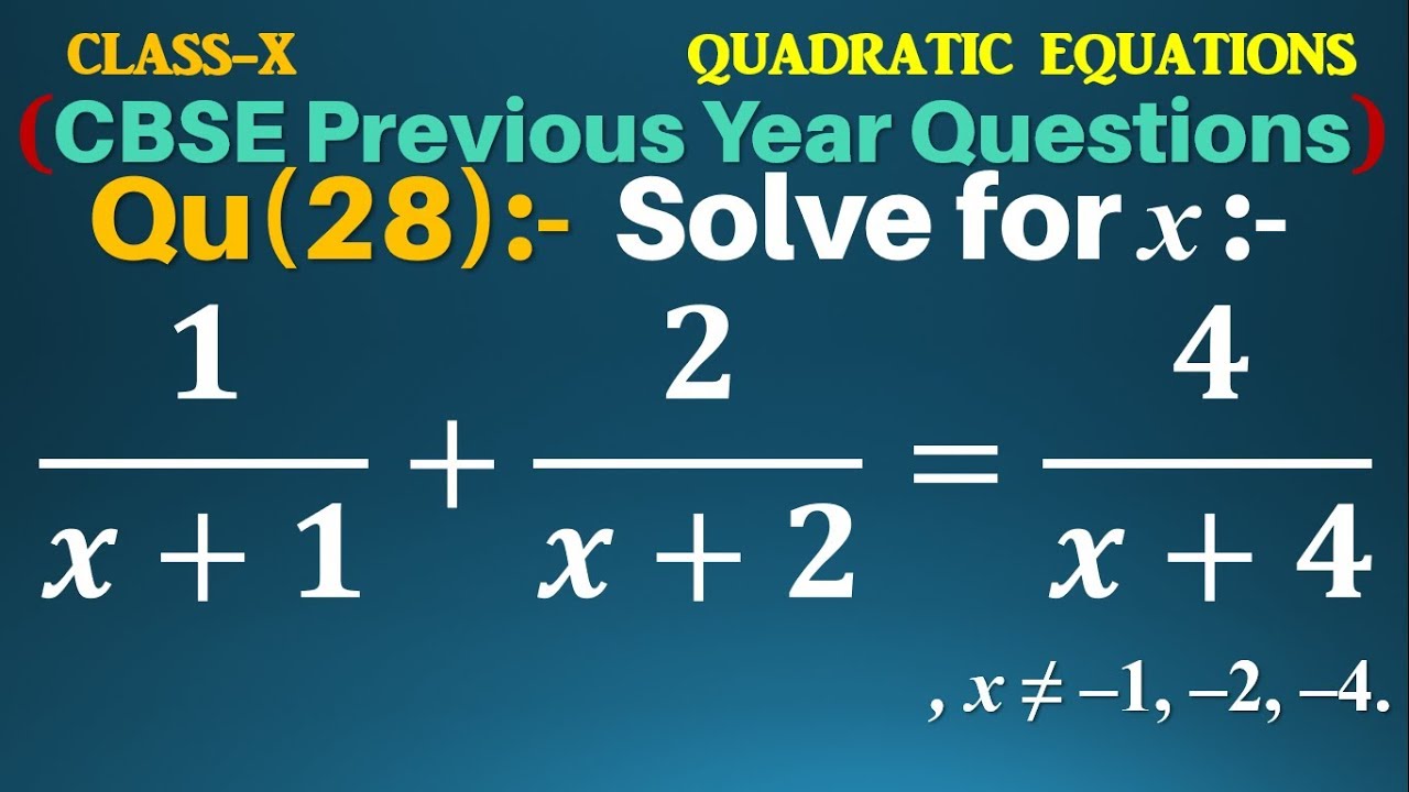 Q28 Solve For X 1 x 1 2 x 2 4 x 4 Quadratic Equations