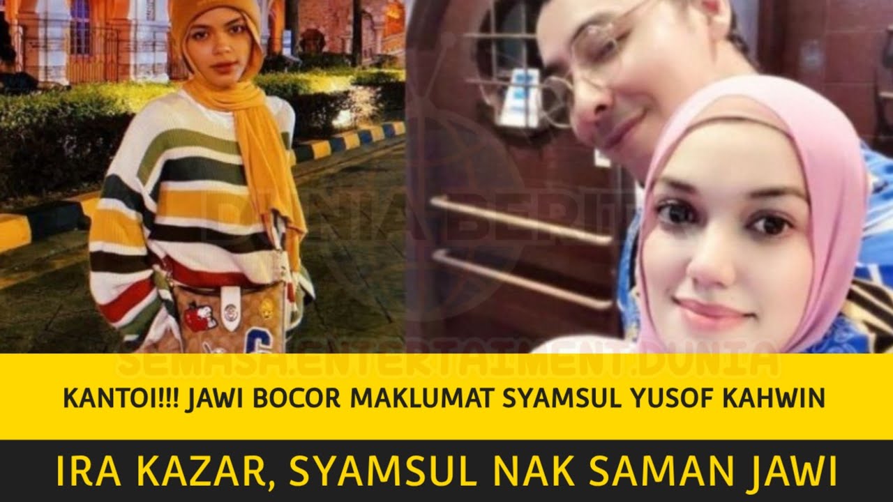 Kantoi Jawi Membocorkan Maklumat Syamsul Yusof Kahwin Ira Kazar