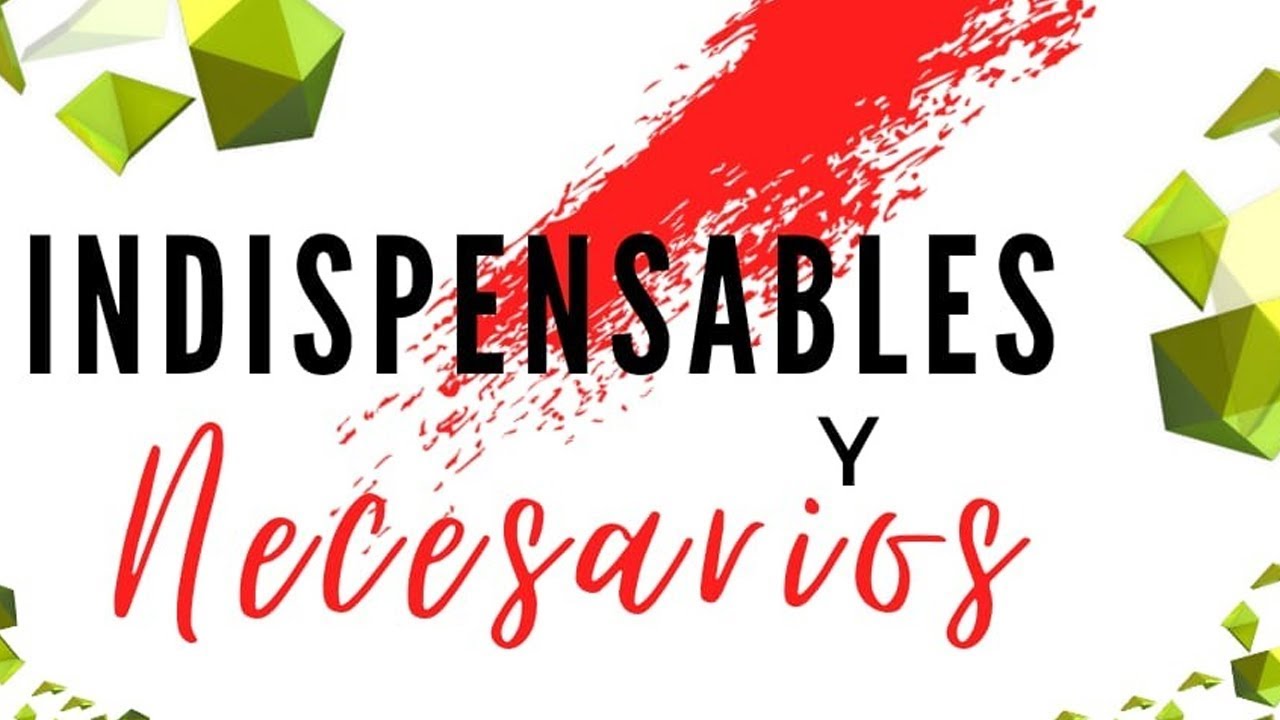 Indispensables y Necesarios - YouTube