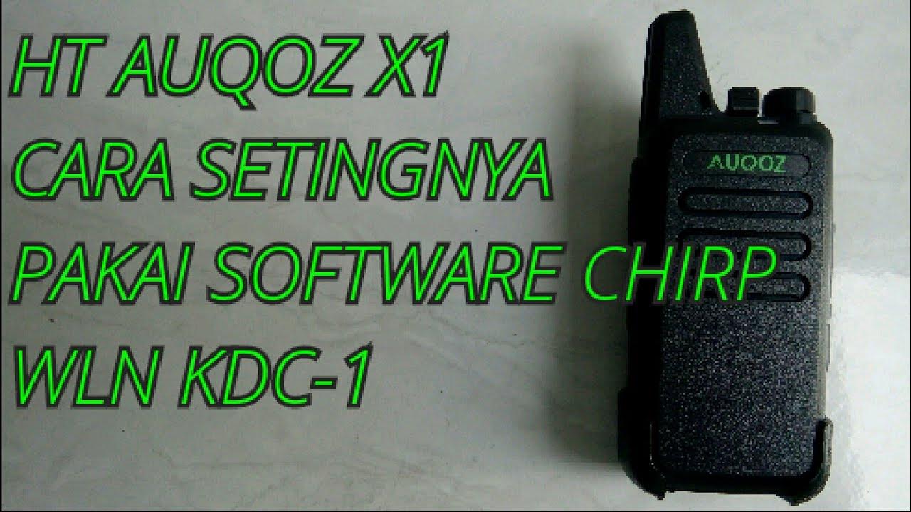 Seting Ht AUQOZ X1 pakai software Chirp WLN KDC1@alitralala1460 - YouTube