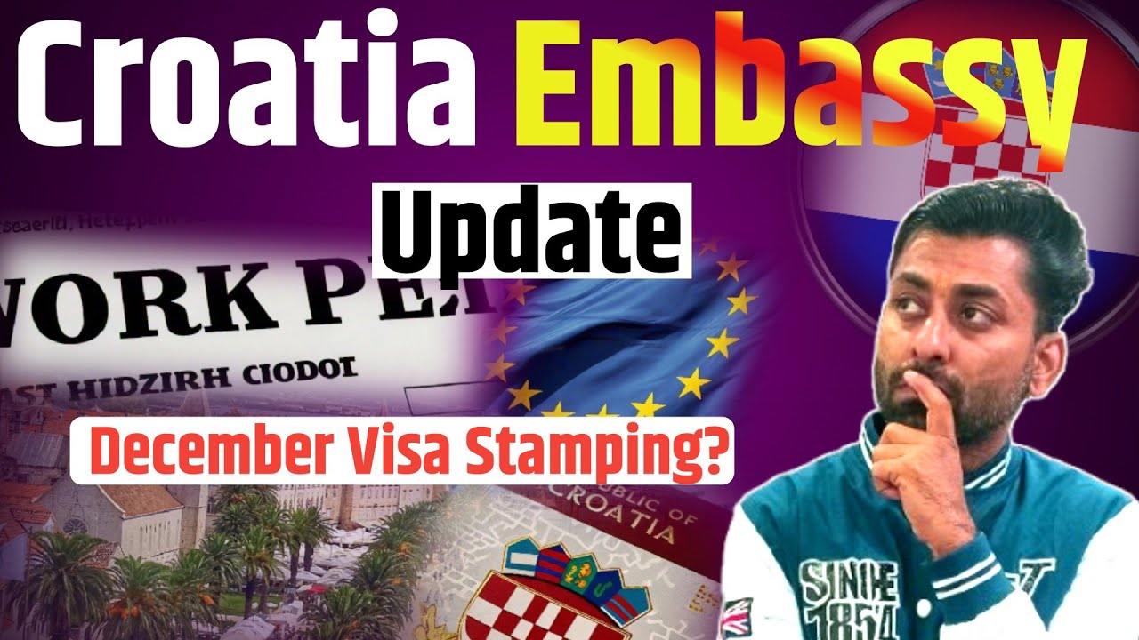 Croatia Embassy New update, Process Time |Croatia New update 2025 ...