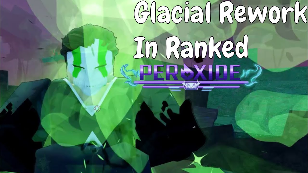 Trying The New Glacier Rework In Ranked | PEROXIDE | - YouTube