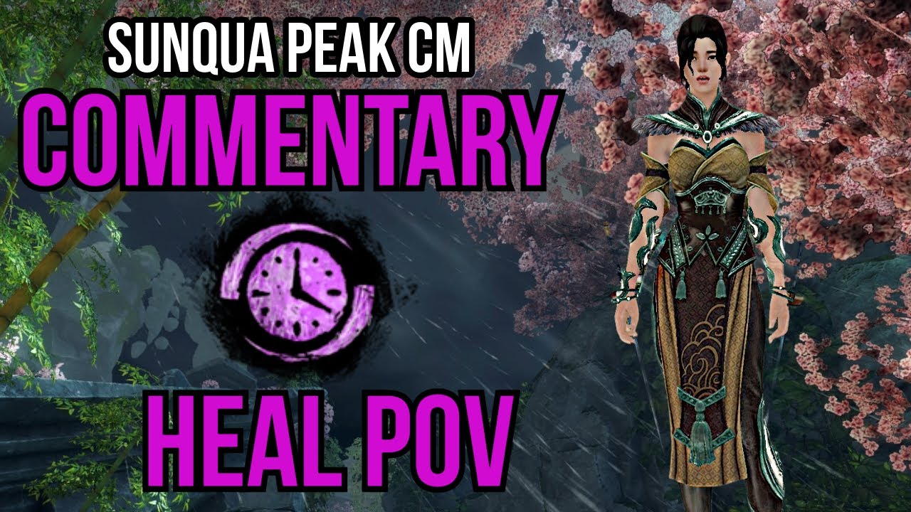 Sunqua Peak CM Fractal Made EASY! - Heal Chrono Commentary in GW2 - YouTube