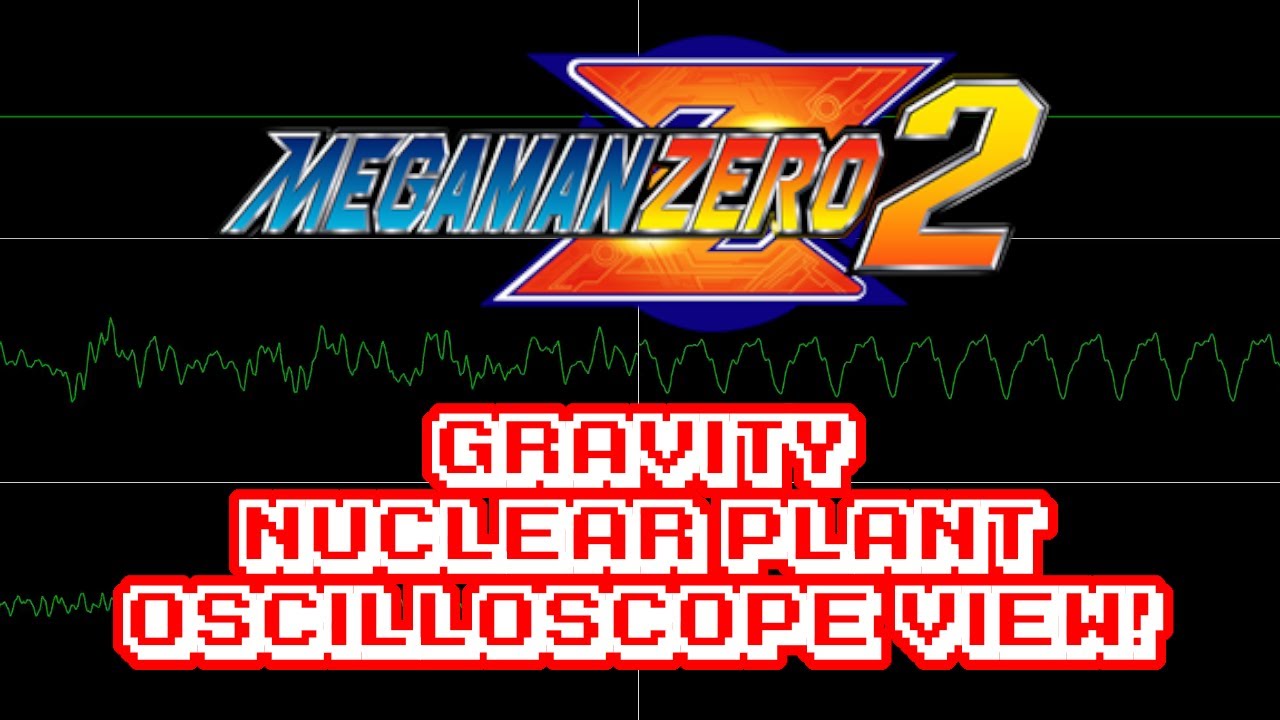 Mega Man Zero 2 (GBA) - Gravity (Nuclear Plant) - In Oscilloscope View ...