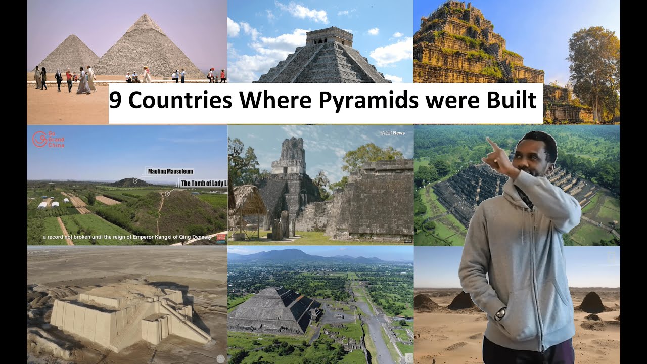 9 Countries Where Pyramids were Built | Lost Civilisations # ...