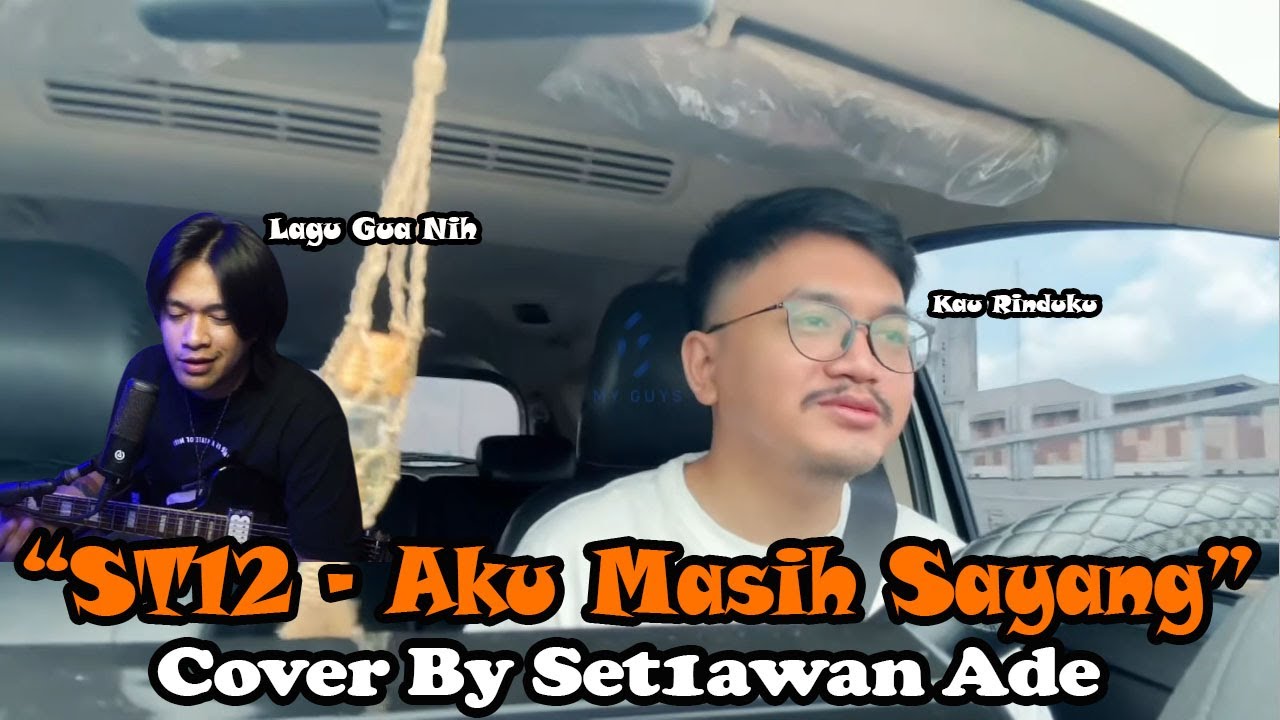 ST 12 - Aku Masih Sayang Cover By Set1awan Ade - YouTube