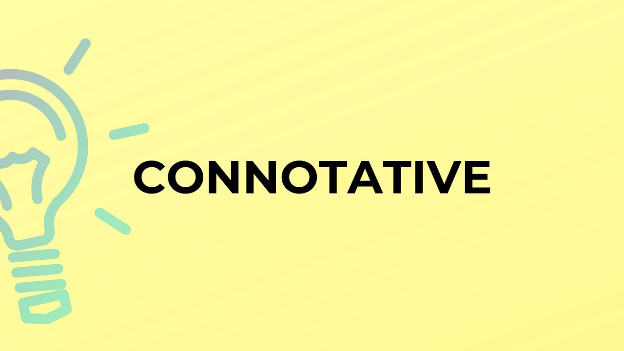 What Is The Meaning Of The Word CONNOTATIVE YouTube what-is-the-meaning-of-the-word-connotative-youtube