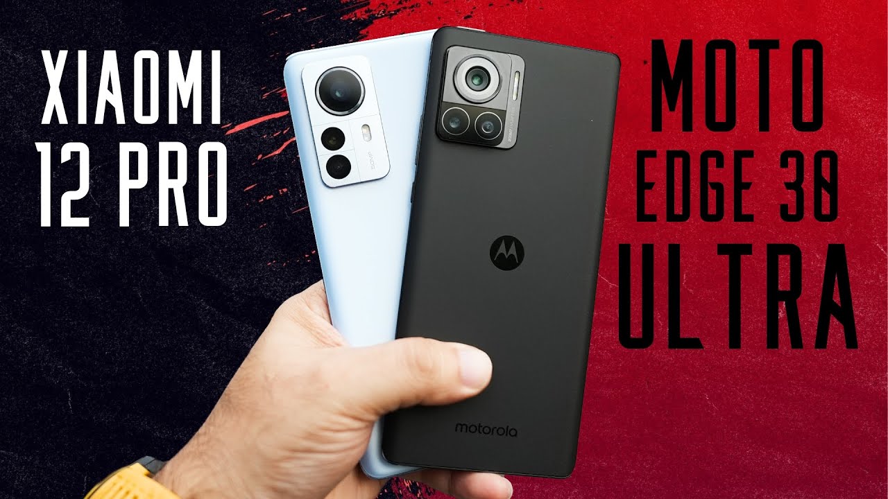 Moto Edge 30 Ultra vs Xiaomi 12 Pro - (Ultra vs Pro) - YouTube