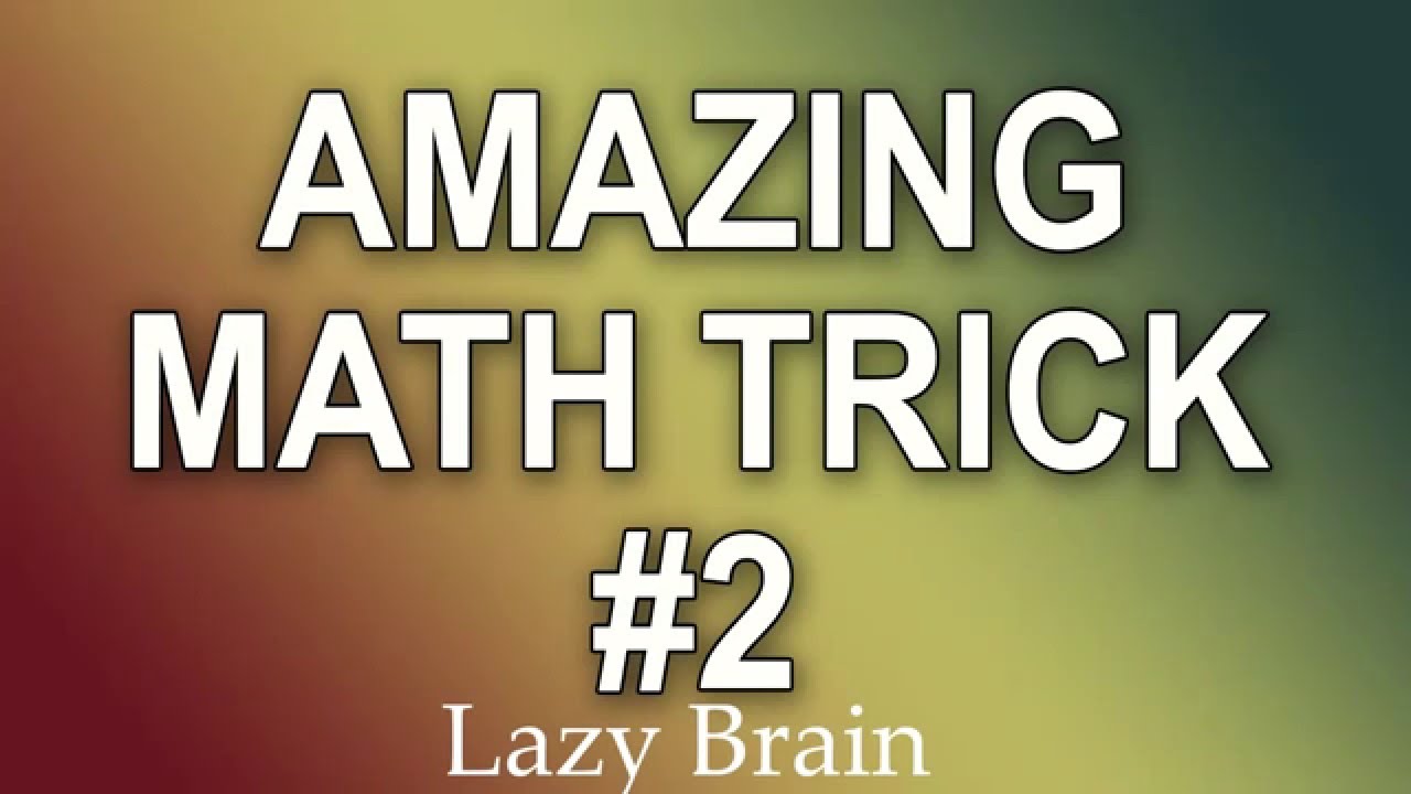 Amazing Math Trick 2 YouTube Amazing Math Trick 2 YouTube