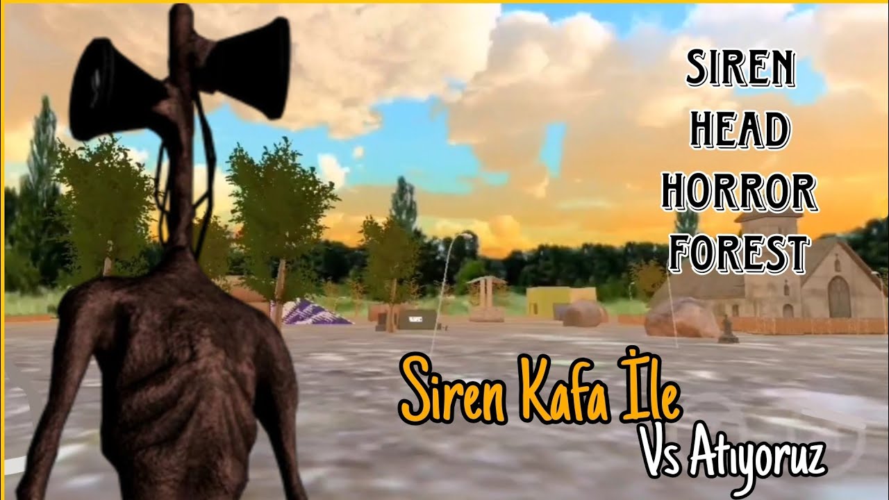 Yeni Güncelleme - Siren Head Horror Forest 😱 @orhangurz - YouTube