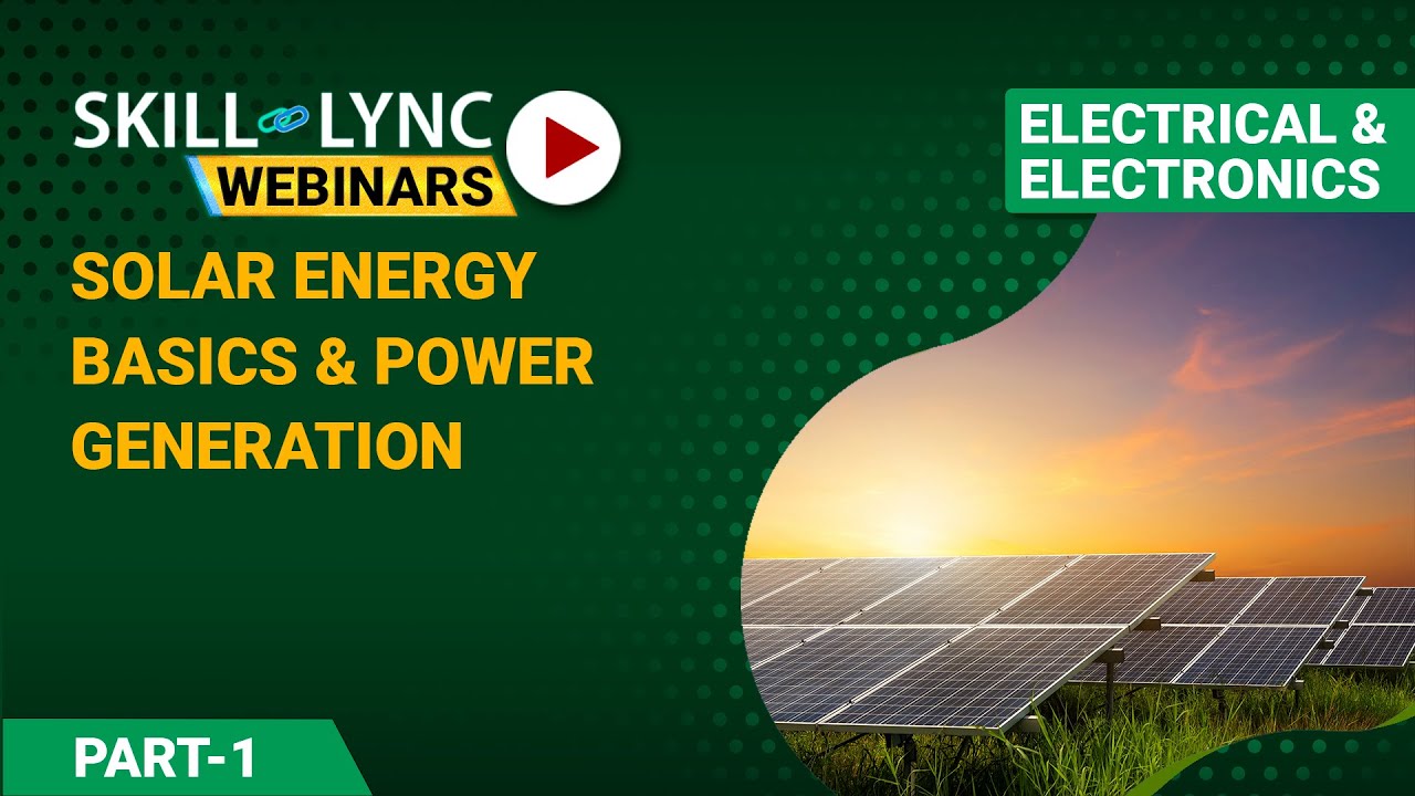 Solar Energy Basics and Power Generation (Part - 1) | Electrical Engineering Workshop - YouTube