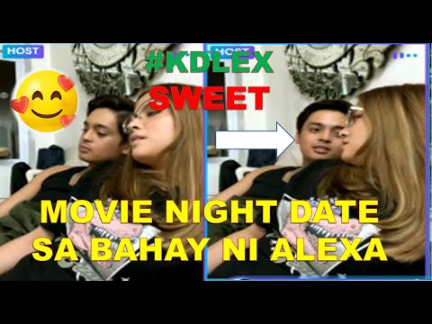 #KDLEX - MOVIE NIGHT DATE SA BAHAY NI ALEXA ILACAD, GALAWANG KD SAPUL ...