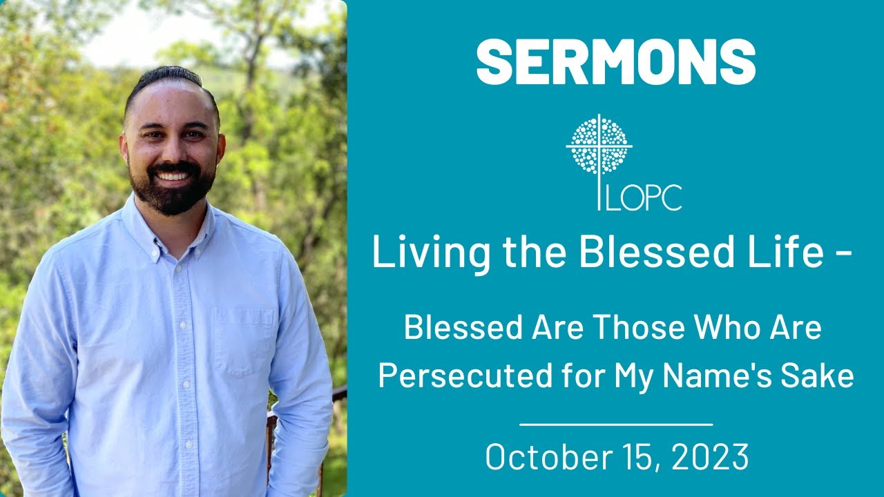 Sermon: Blessed Are Those Who Are Persecuted for My Name's Sake - YouTube