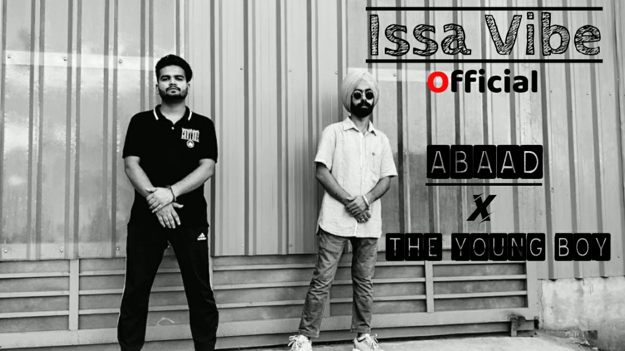 Issa Vibe || Official Video || Abaad || The Young Boy || #abaad # ...