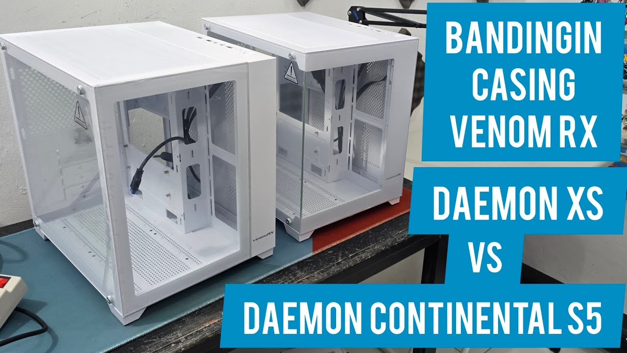 Bandingin Casing Venom RX , Daemon XS vs Daemon Continental S5 , Mirip ...