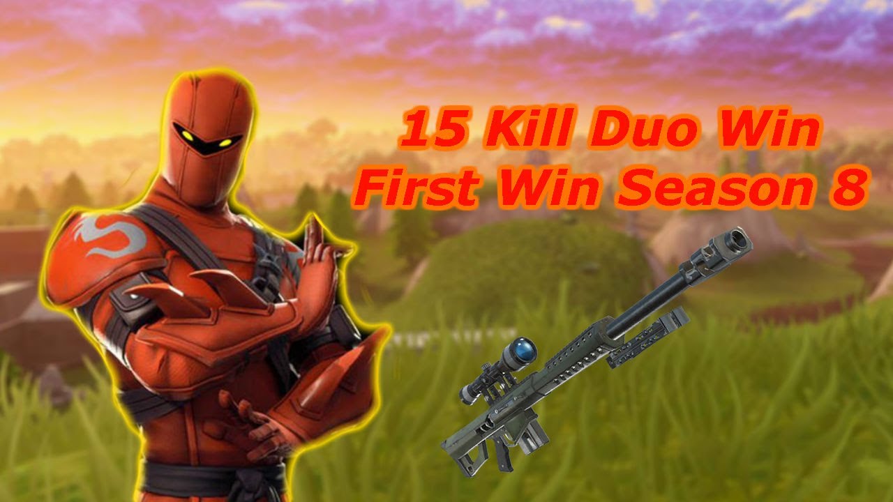 15 kill win FIRST GAME OF SEASON 8 WITH 15 KILL DUO (Fortnite Battle ...
